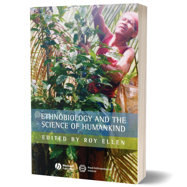 Ethnobiology and the Science of Humankind 1st Edition ²⁵ - BIOWEB Brasil