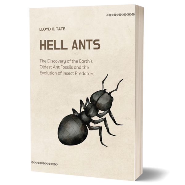 Hell Ants: The Discovery of the Earth’s Oldest Ant Fossils and the Evo - BIOWEB Brasil