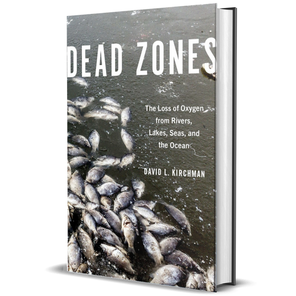Dead Zones: The Loss of Oxygen from Rivers, Lakes, Seas, and the Ocean ...