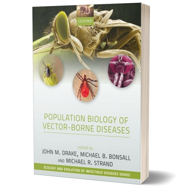 Population Biology of Vector-Borne Diseases (Ecology and Evolution of ...